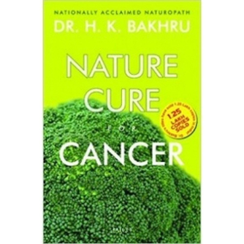 Nature Cure for Cancer - Dr.H.K.Bakhru - ஜெய்கோ பப்ளிஷிங் ஹவுஸ் | panuval.com