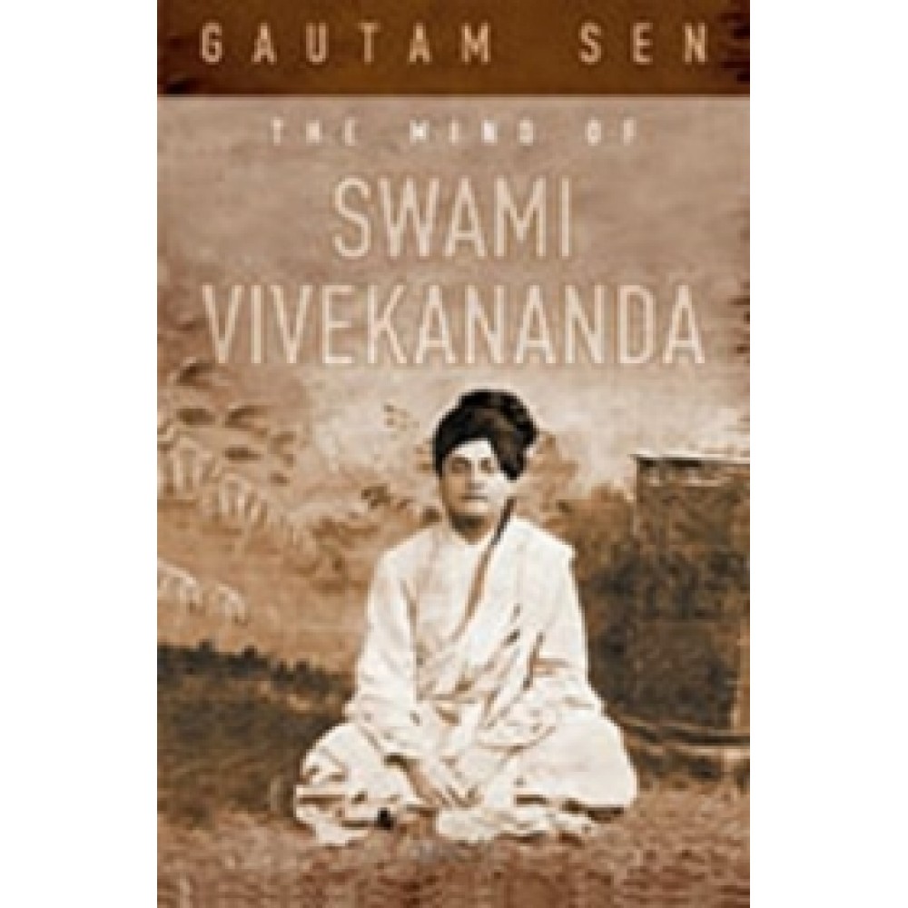 The Mind of Swami Vivekananda - Gautam Sen - ஜெய்கோ பப்ளிஷிங் ஹவுஸ் | panuval.com