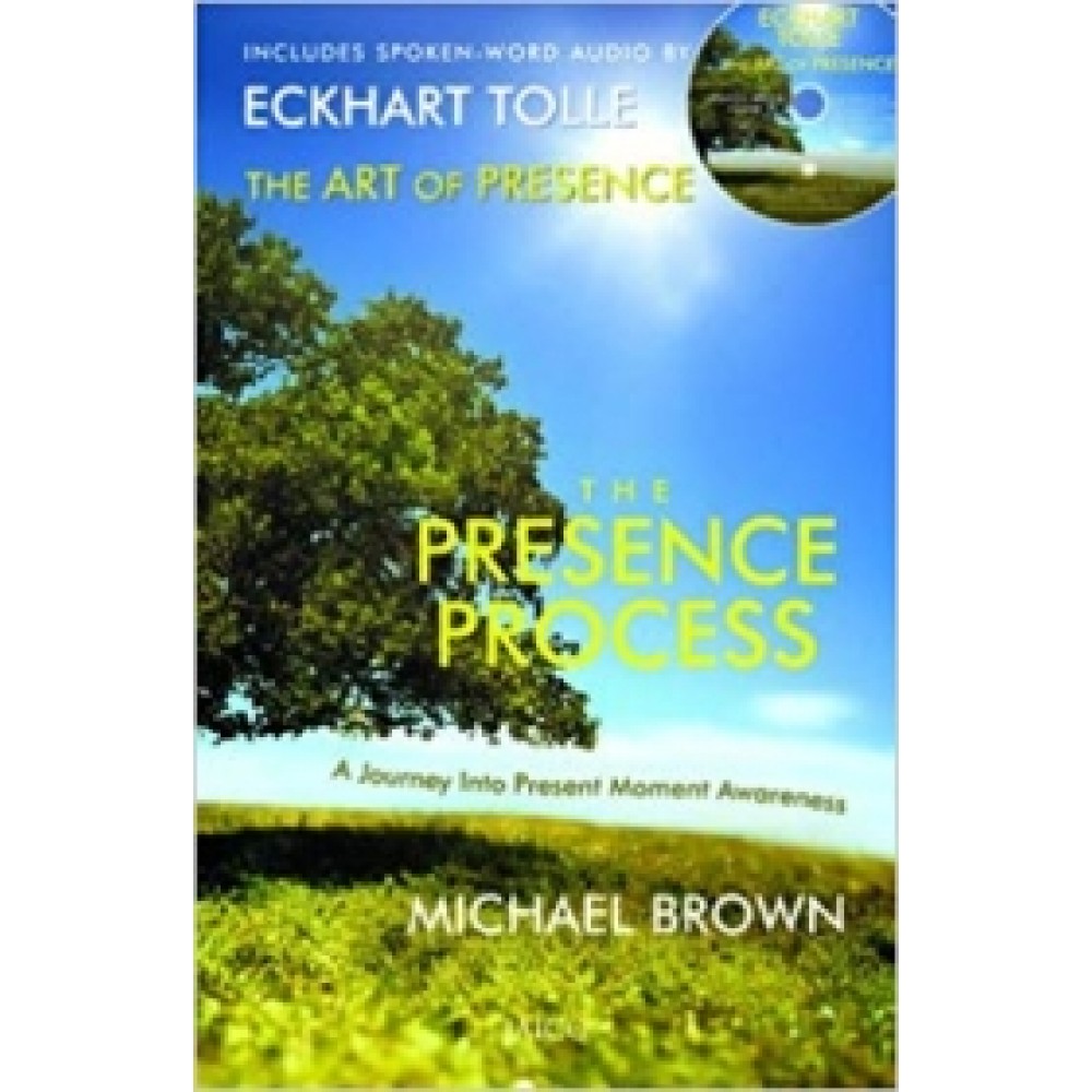 The Presence Process & The Art of Presence (with CD) - Eckhart Tolle ...
