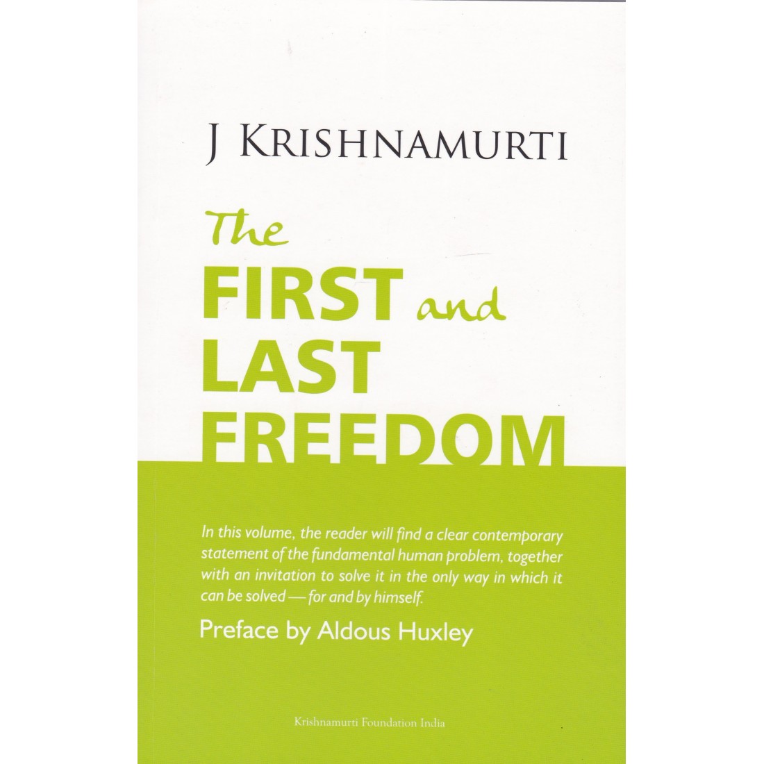 The First and Last Freedom - J.Krishnamurti - Krishnamurthi Foundation ...